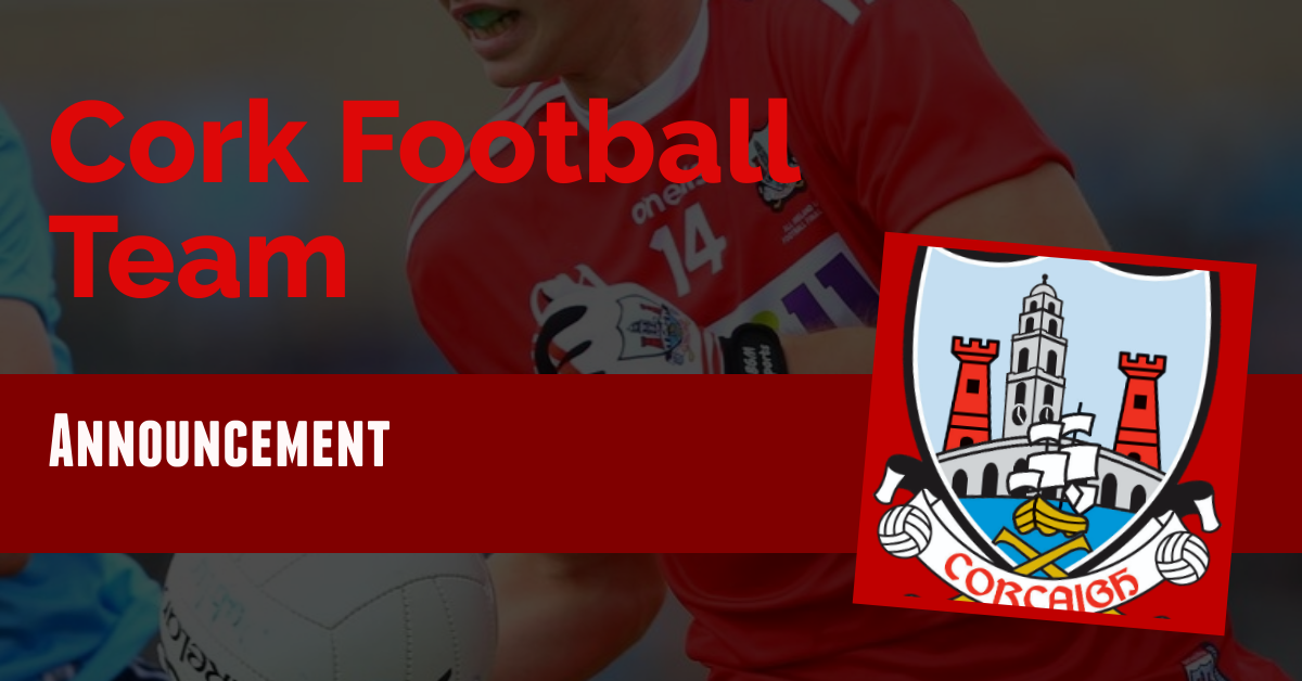 Cork Team to play Down has been announced - Cork GAA