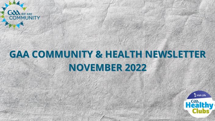 GAA Community & Health Newsletter November 2022 – Cork GAA