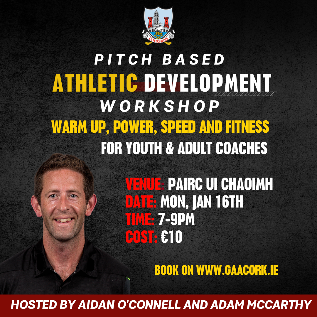 Pitch Based Athletic Developement Workshop – Cork GAA
