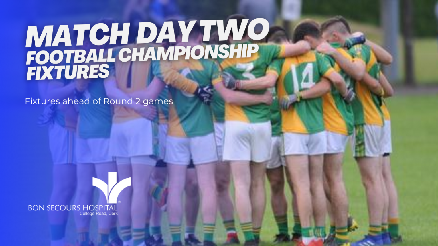 Round 2 Fixtures for Bon Secours Football Championship – Cork GAA