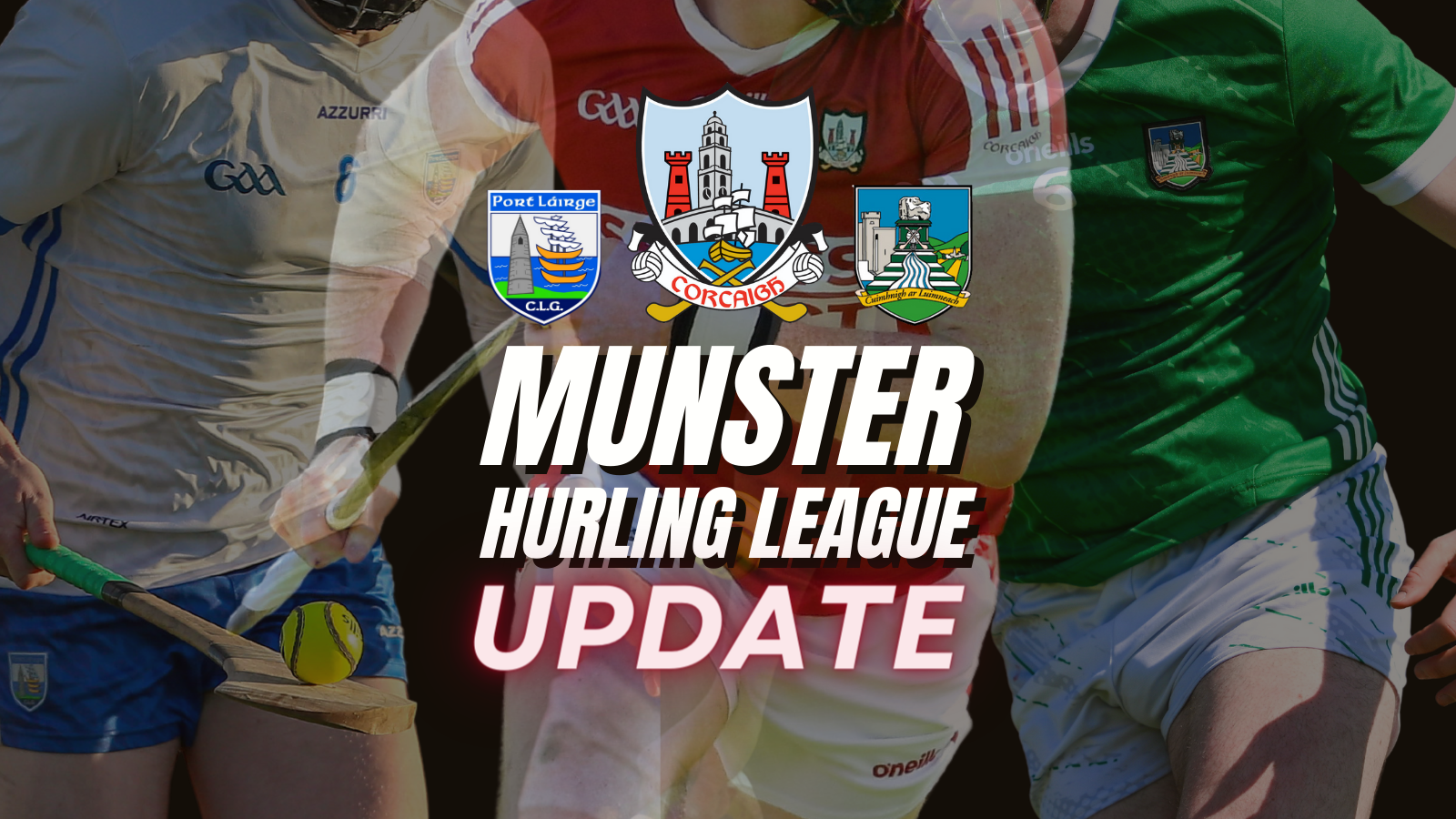 Munster Hurling Leauge Update – Cork GAA