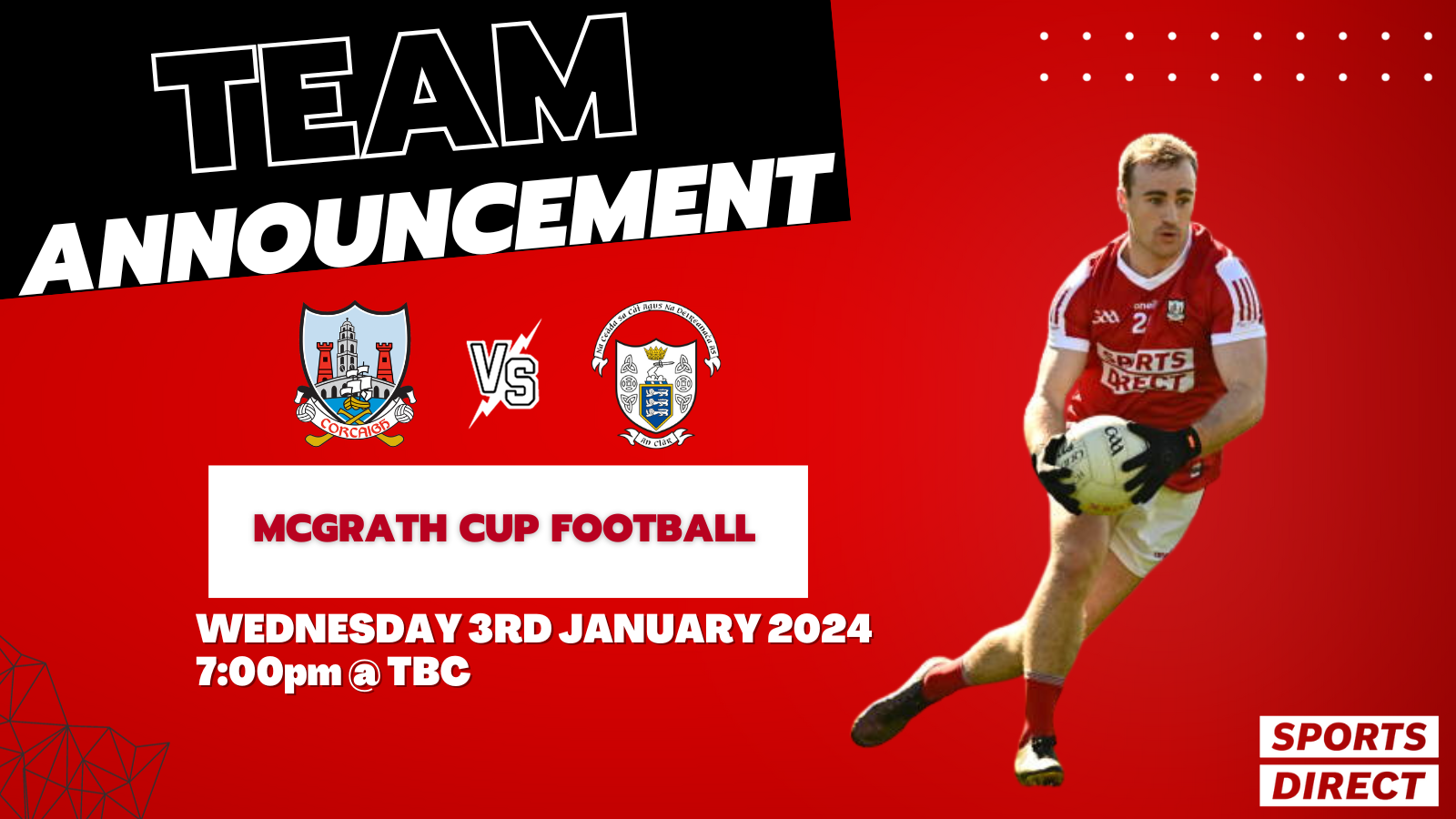 The Cork Senior Football team to play Clare in the McGrath Cup has been ...