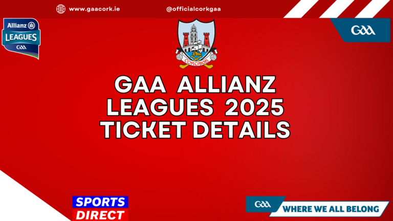 GAA Allianz League 2025 ticket details; – Cork GAA