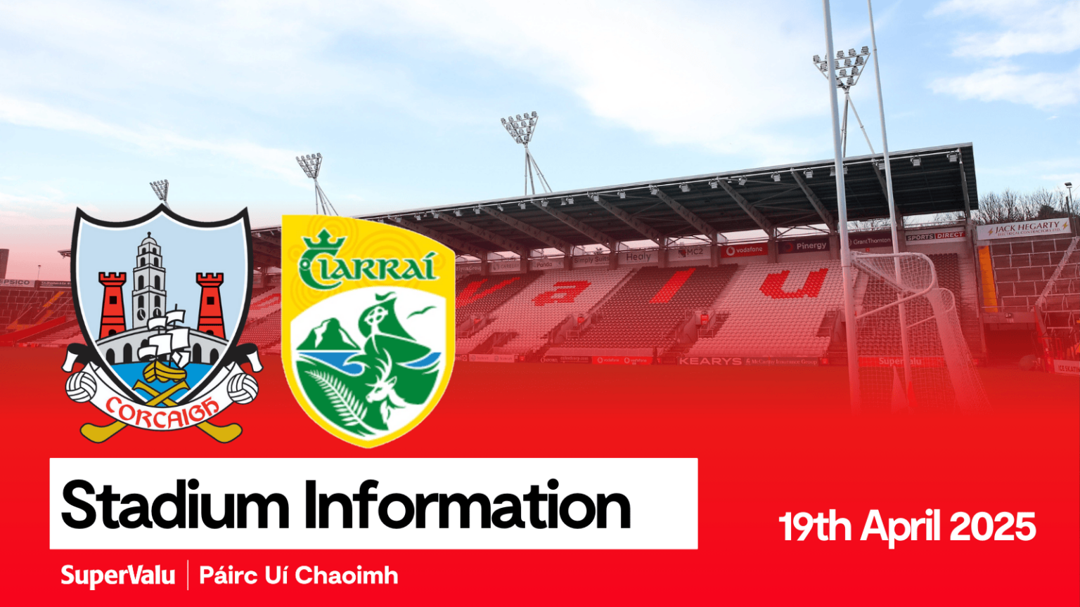 Stadium Information: Cork v Kerry – Saturday, April 19th 2025 – Cork GAA