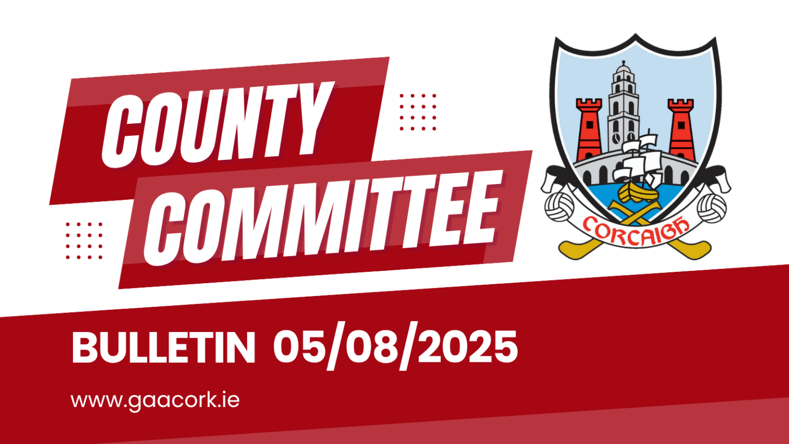 County Committee Bulletin 05/08/25 – Cork GAA