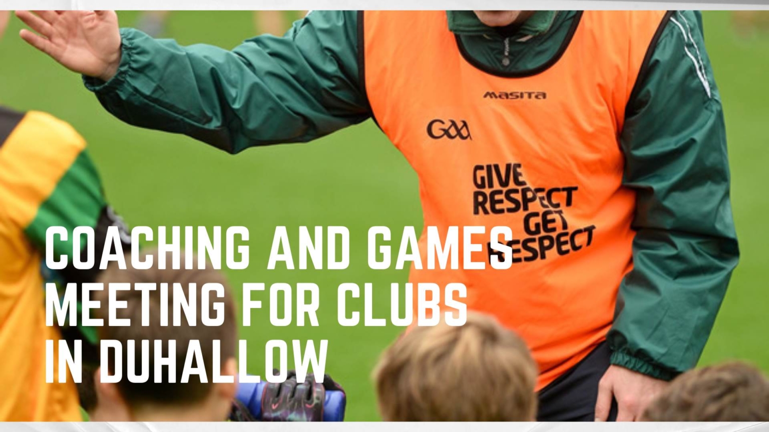 Duhallow Clubs Information Briefing – Cork GAA