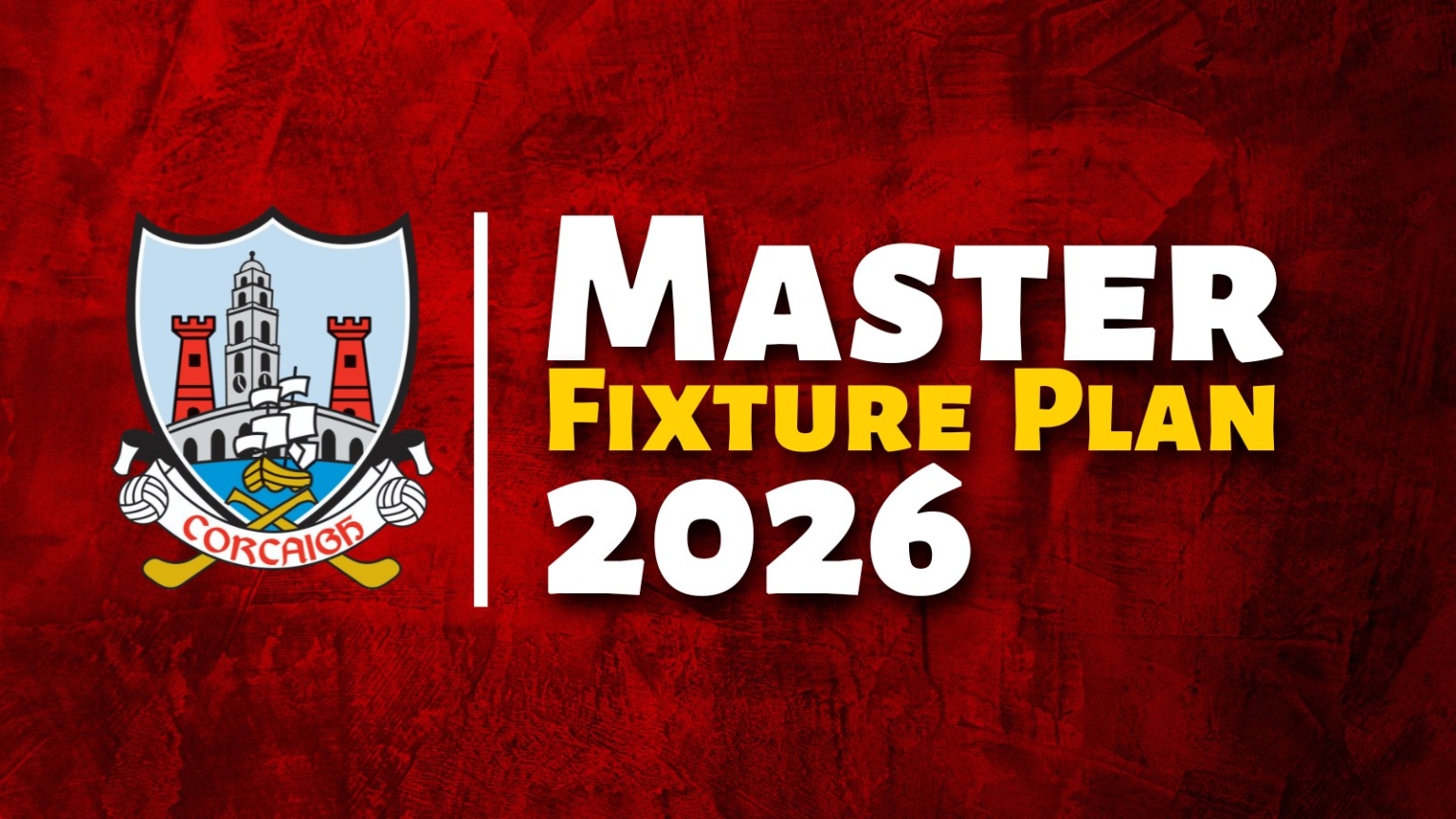 Master Fixture Plan 2026 – Cork GAA